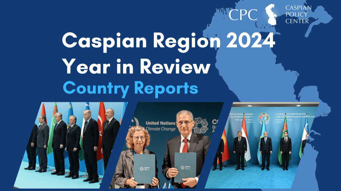 CPC | 2024 Caspian Policy Center Year in Review